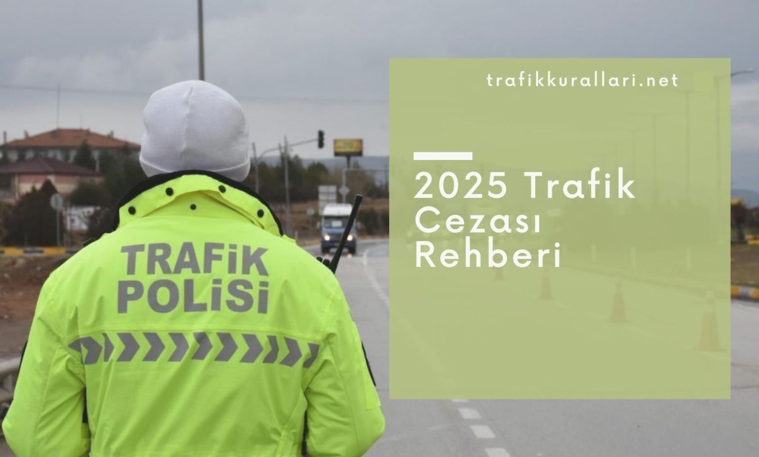 2025 Trafik Cezası Rehberi » Trafik Kuralları